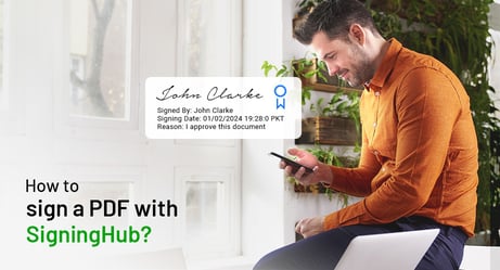 How to sign a PDF | Blog | SigningHub™
