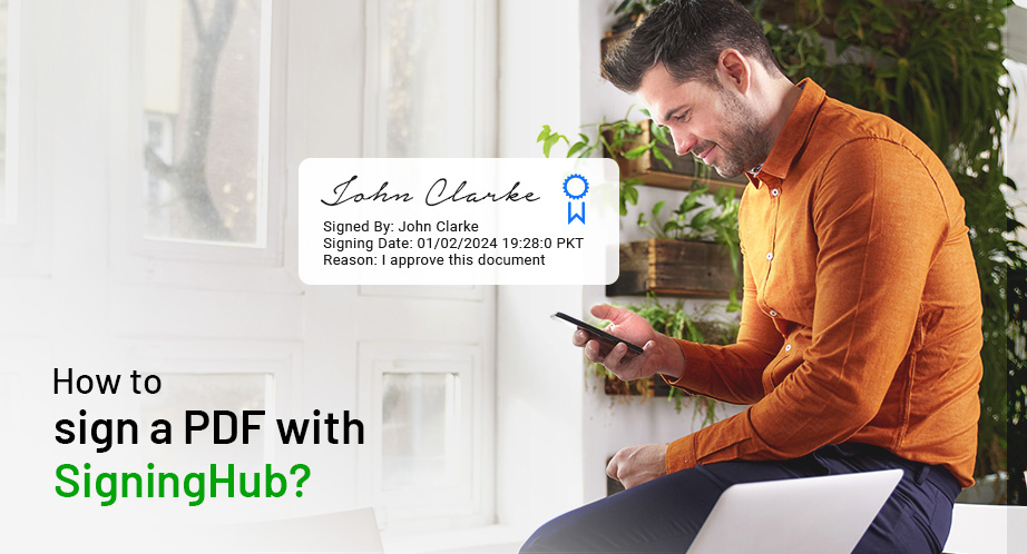 How to sign a PDF | Blog | SigningHub™